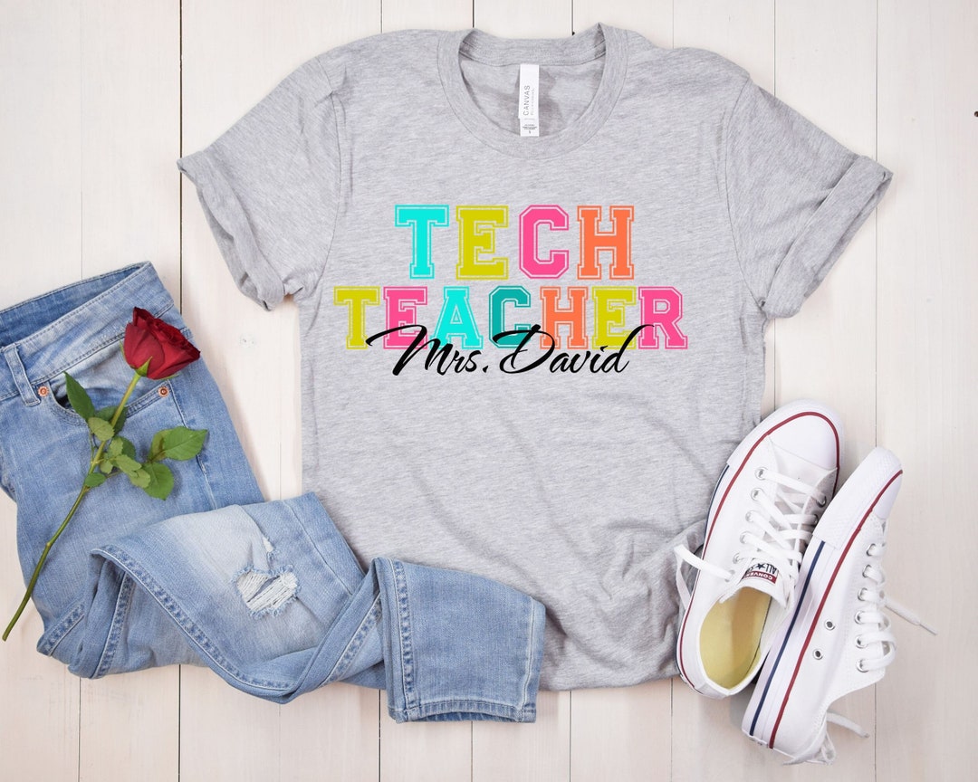 Custom Tech Shirt,tech Teacher Shirt,tech Teacher Gift,tech Teacher ...