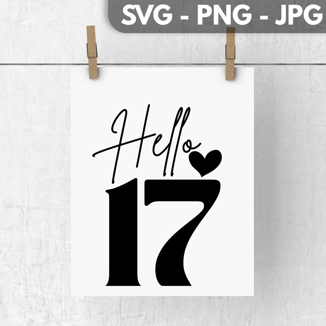 Hello 17 SVG, 17th Birthday Cut File, PNG JPG Printable - Etsy