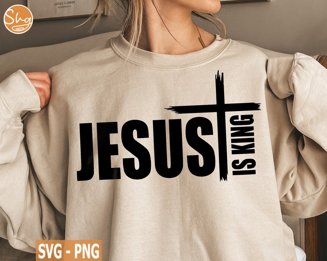 Jesus is King Svg, Jesus Svg, Christian Svg, Child of God Svg, Be Kind ...