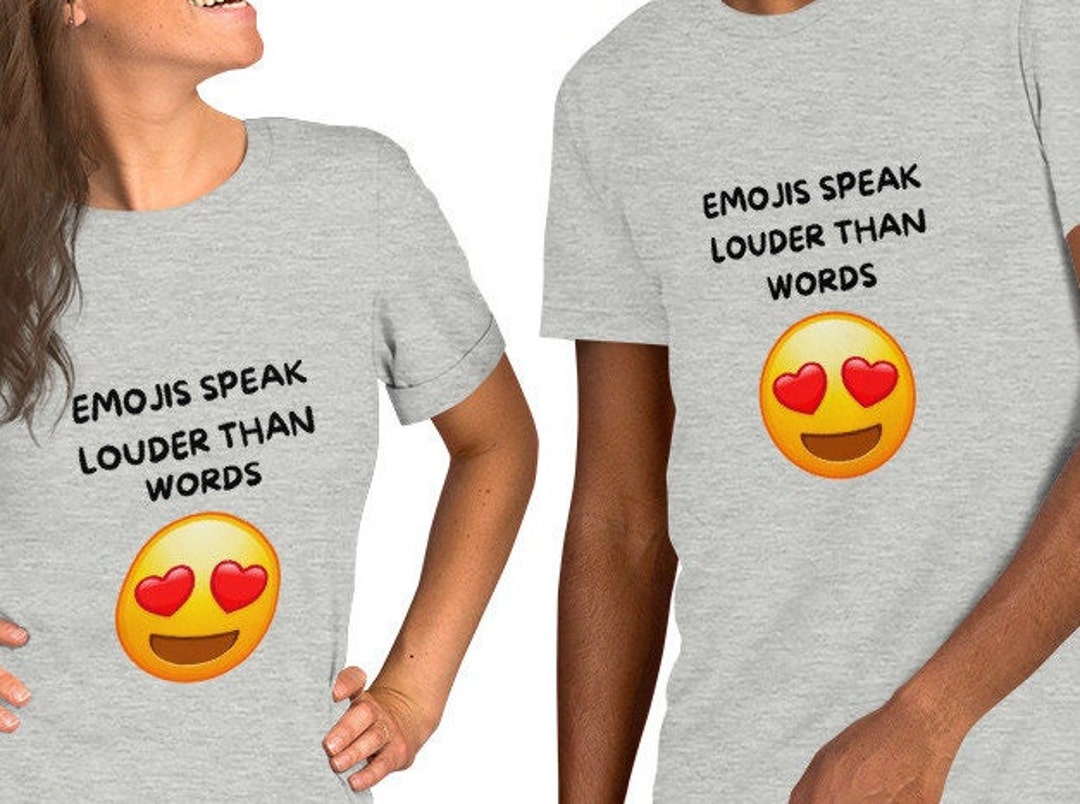 Emojis Speak Louder Than Words Cool Fun Tee Unisex T-shirt - Etsy