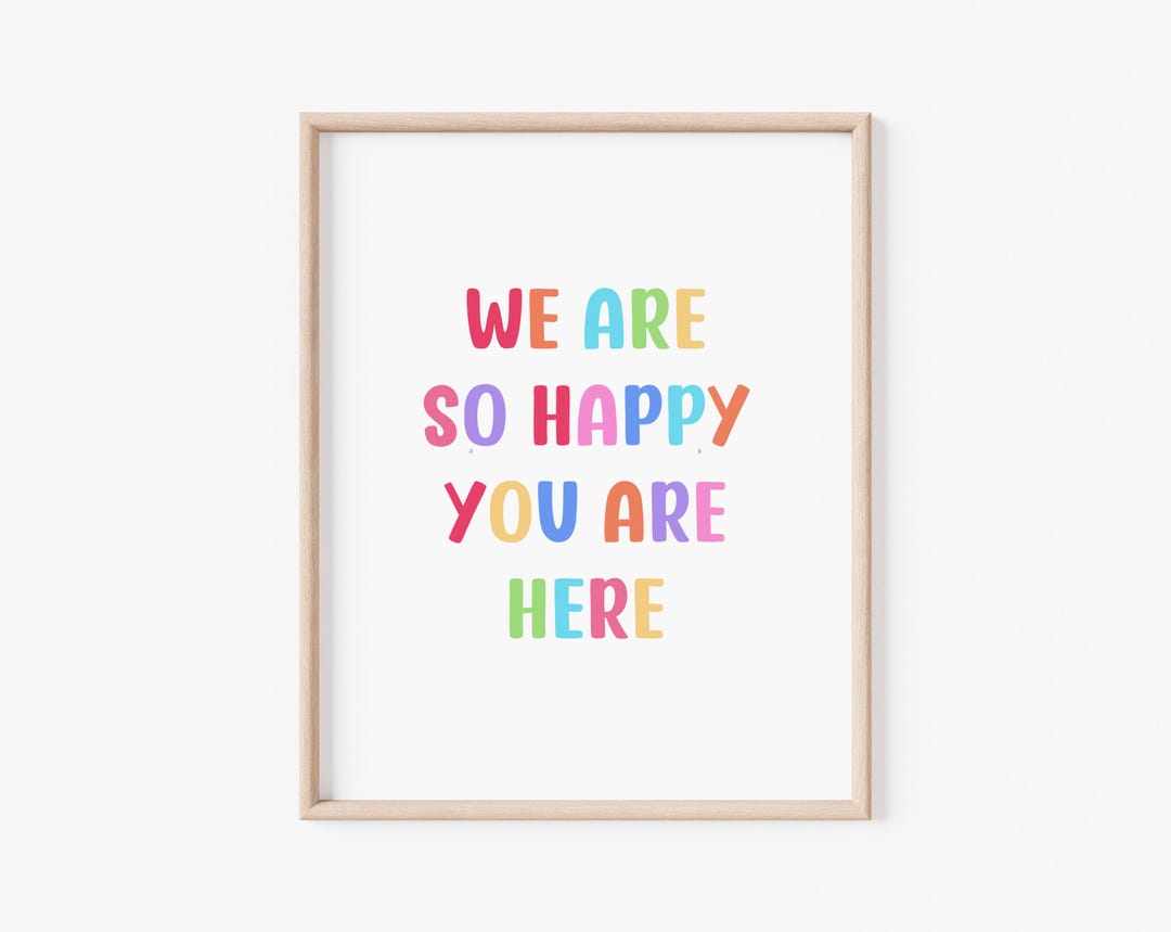 We Are so Happy You Are Here Poster: Classroom Wall Art, Homeschool ...