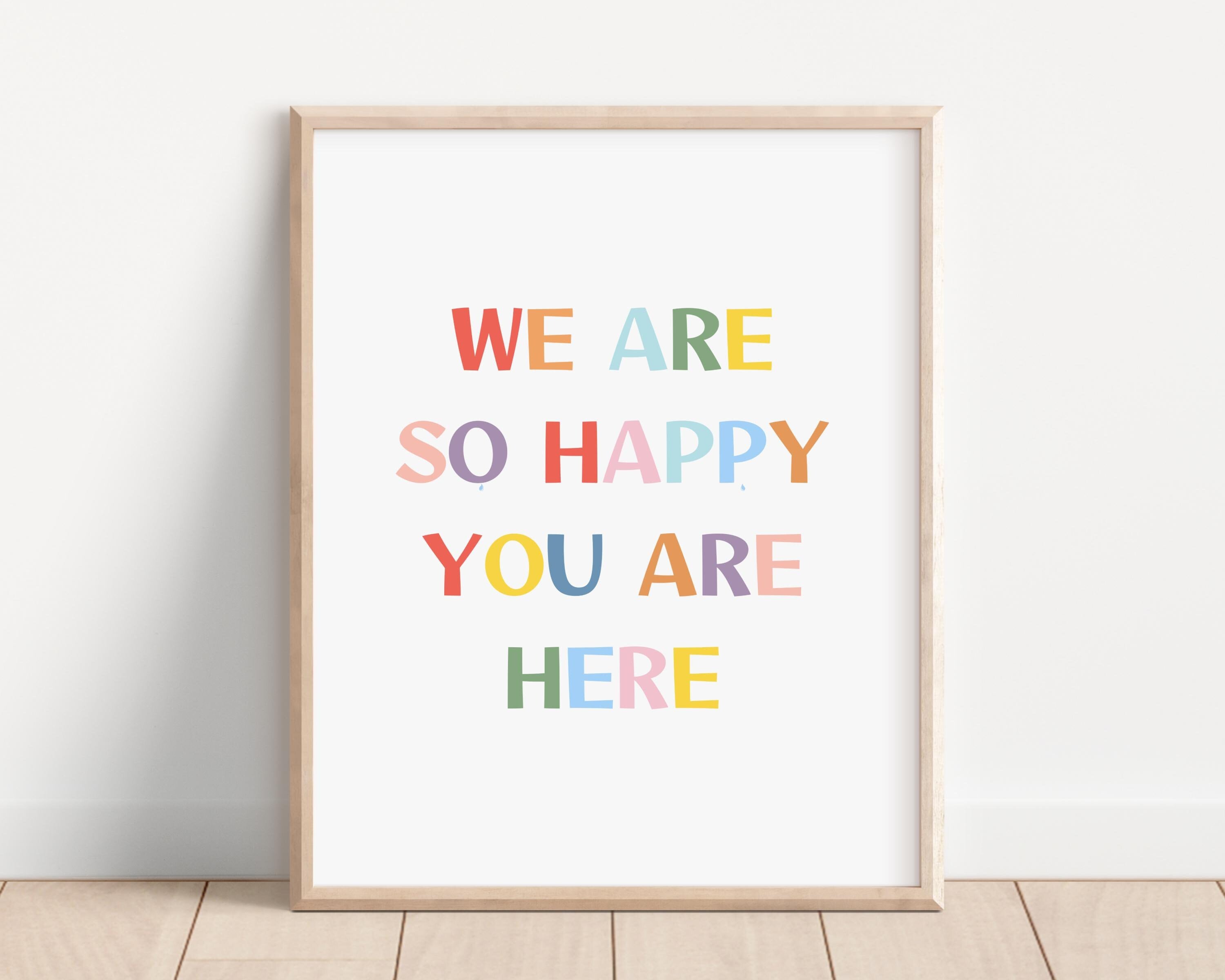 We Are so Happy You Are Here Poster, Classroom Wall Art, Homeschool ...