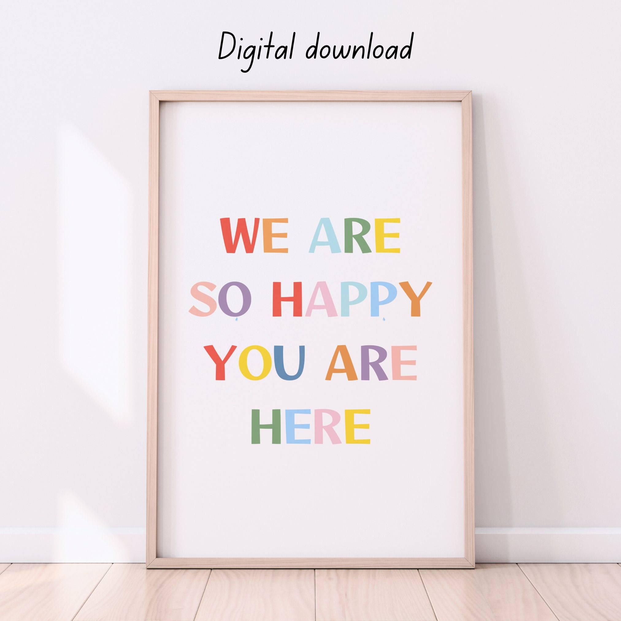 We Are so Happy You Are Here Poster, Classroom Wall Art, Homeschool ...