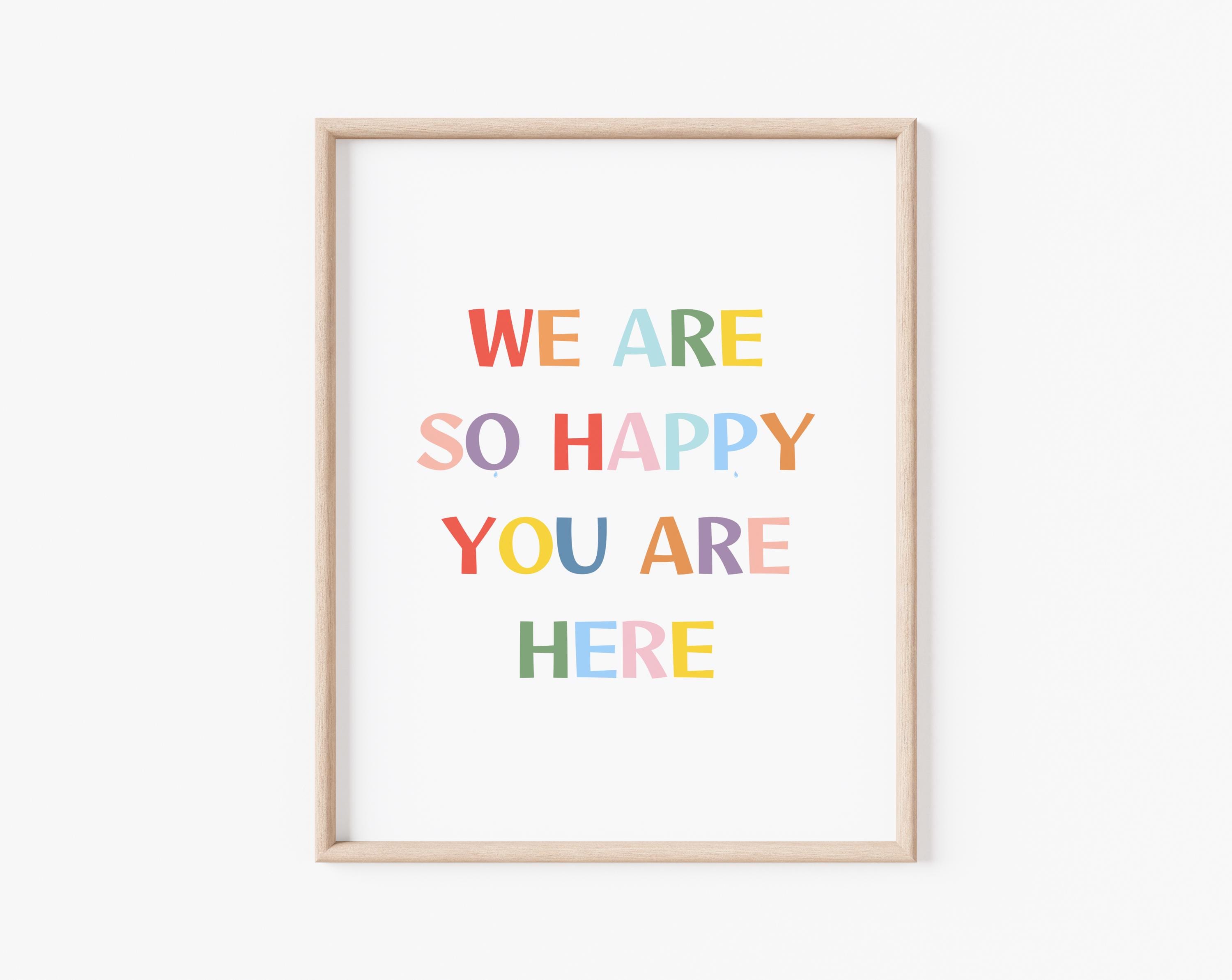 We Are so Happy You Are Here Poster, Classroom Wall Art, Homeschool ...