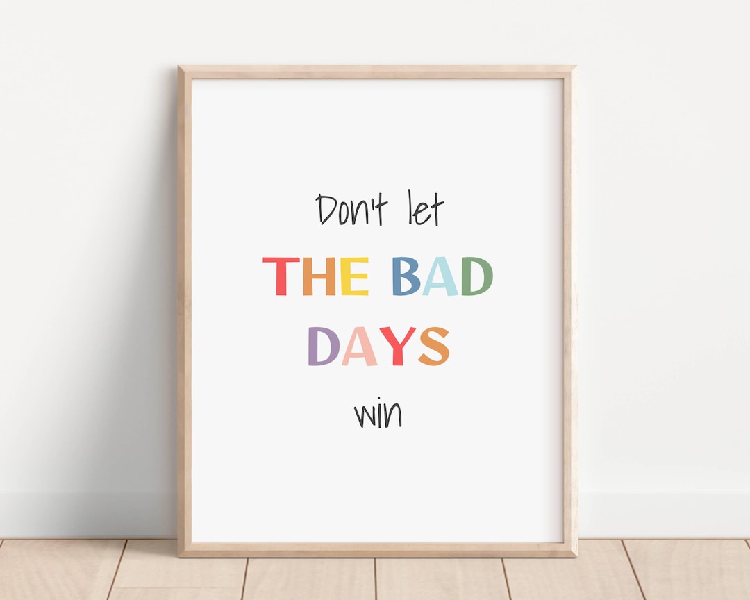 Don't Let the Bad Days Win Poster, Positive Affirmation, Growth Mindset ...