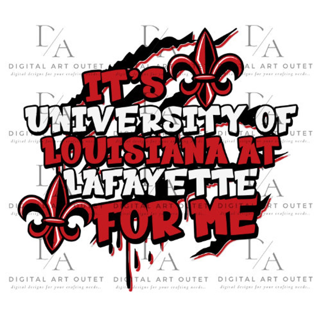 It's University of Louisiana at Lafayette for Me PNG Sublimation Design ...