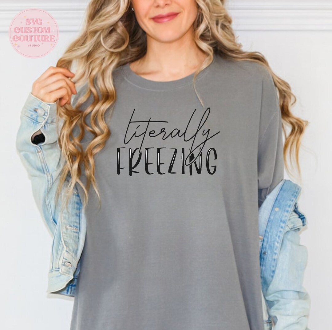 Literally Freezing Svg Png, Freezing Svg, Cold Svg Png, Cold Winter Png ...