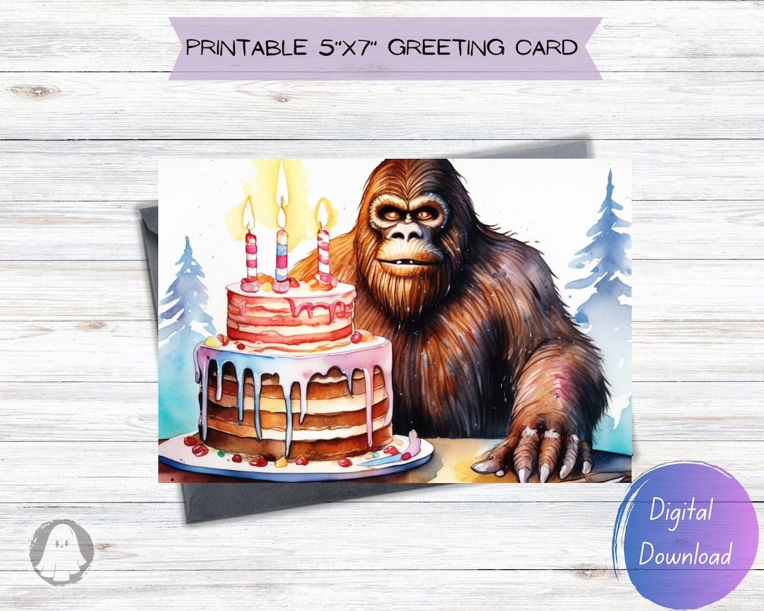 Unique Bigfoot Birthday Card | Fun and Printable Birthday Greeting ...