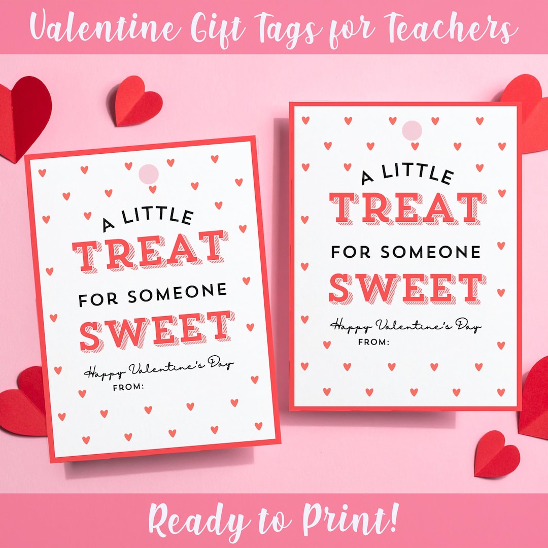 Printable Teacher Valentine Gift Tags, A Little Treat for Someone Sweet ...