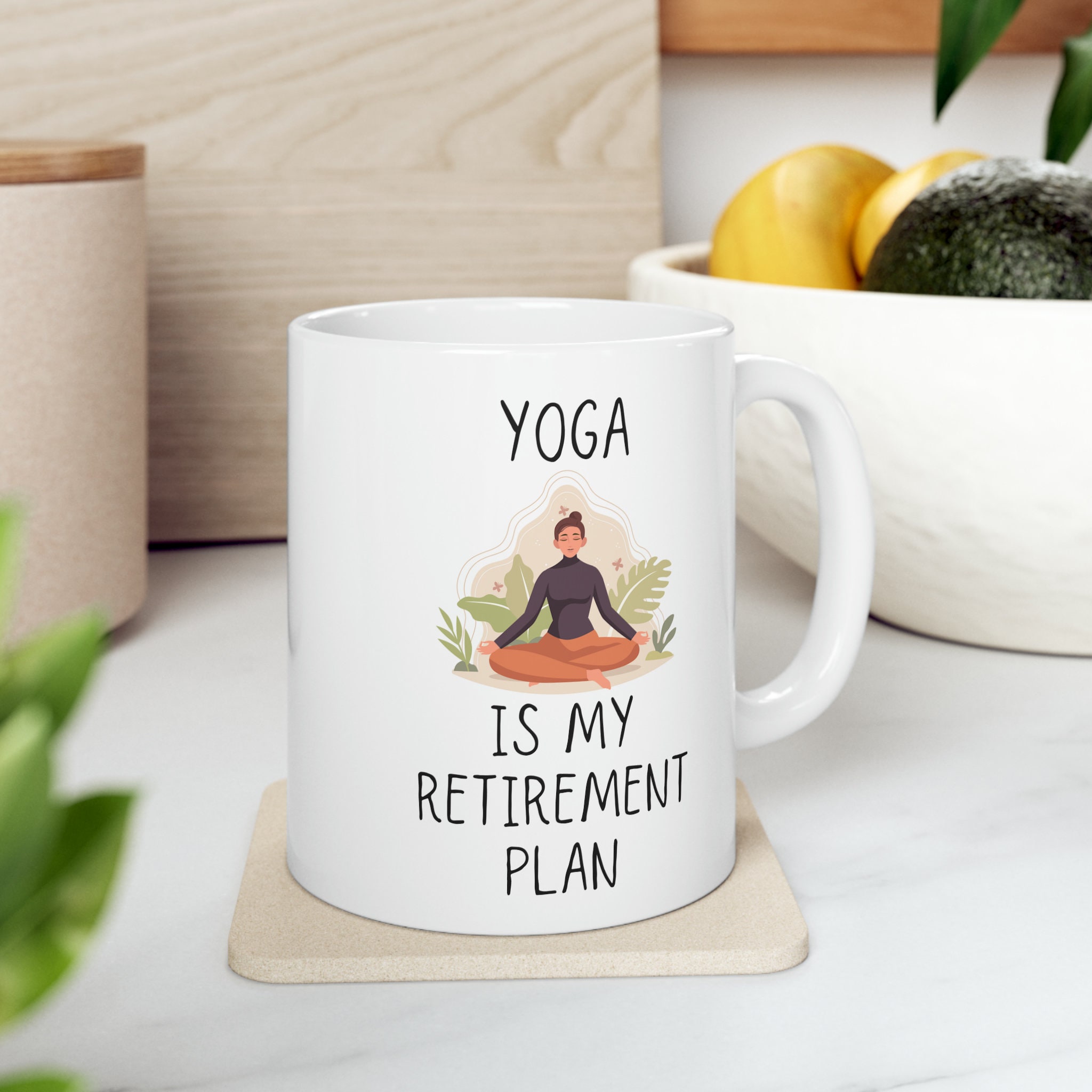 Yoga is My Retirement Plan - Yoga Gifts, Yoga Mug, Retirement Gift Mug ...