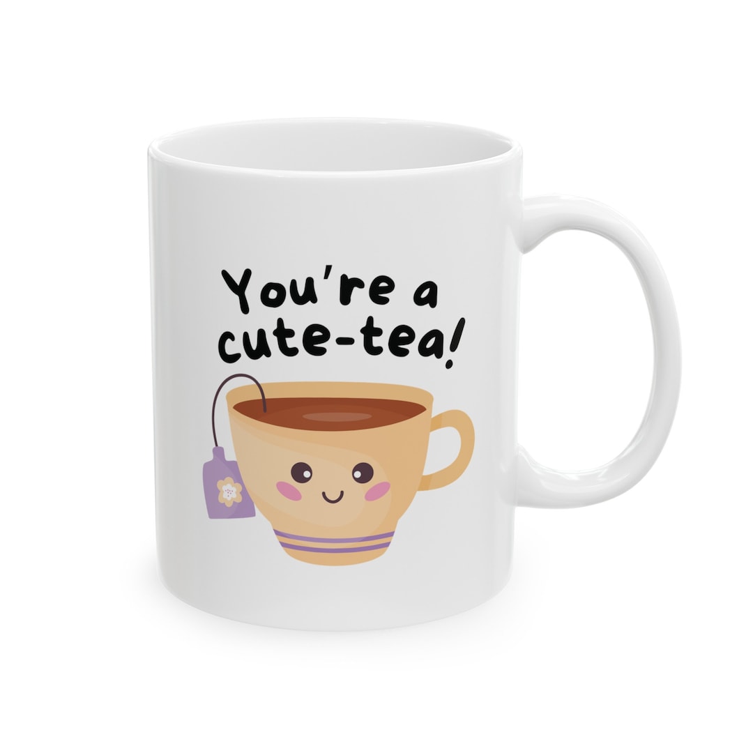 Funny Tea Mug, You Are a Cutey Pun Mug, Milk Tea Lover Gift, Cute Gift ...