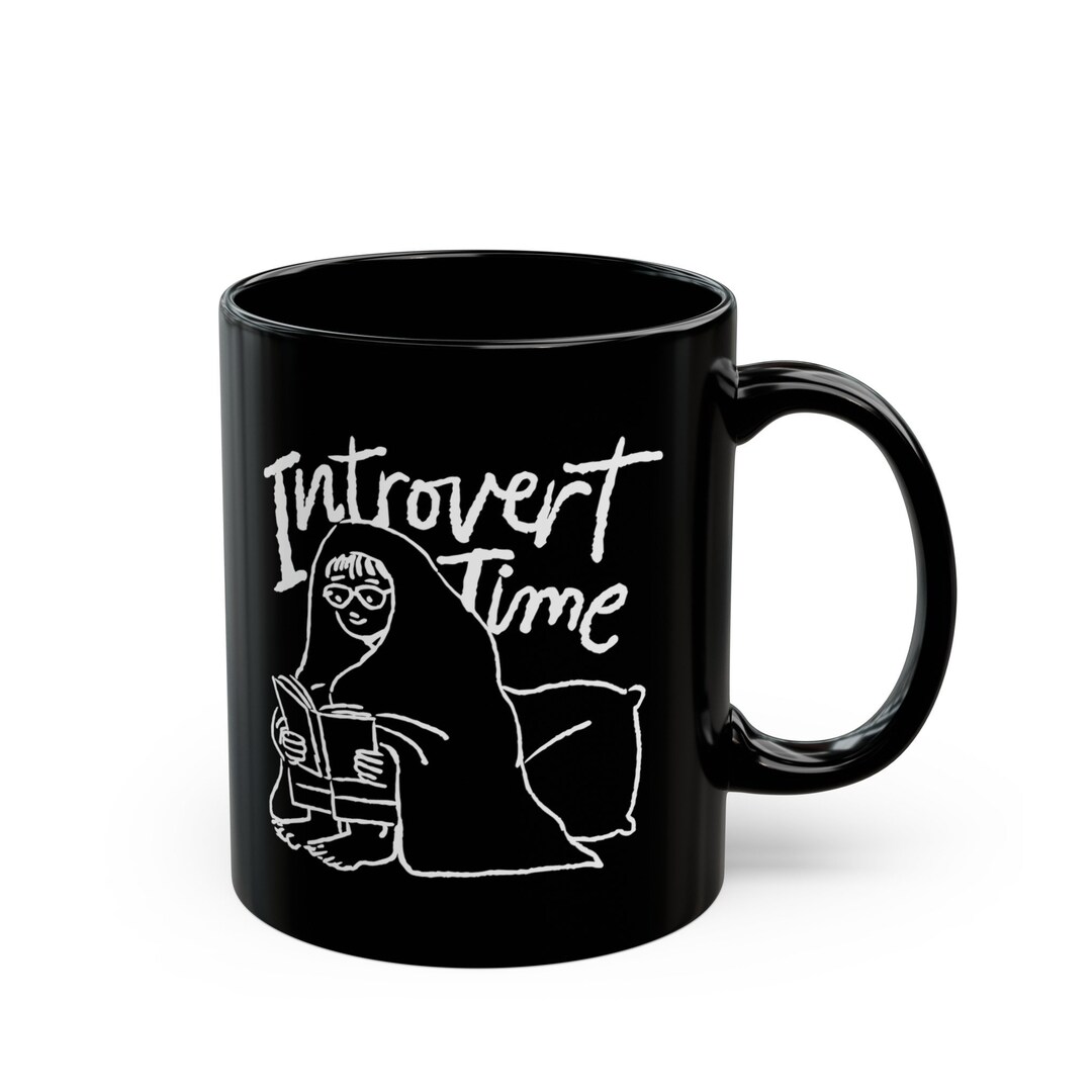 Introvert Time Mug Gift for Introvert, Mug for Book Lover, Alone Time ...