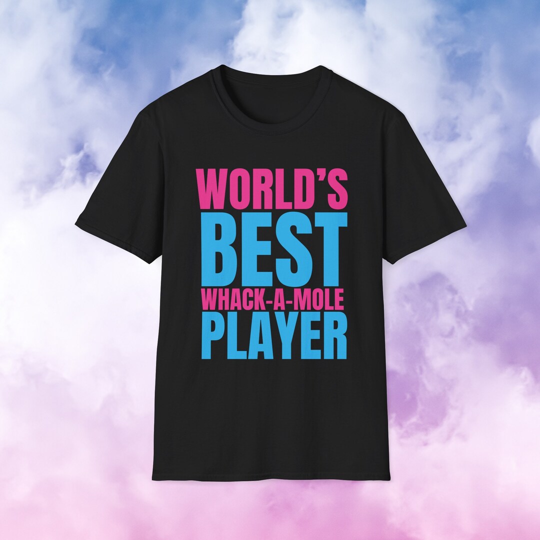 Whack a Mole Shirt, World's Best Whack-a-mole Player, Arcade Shirt ...