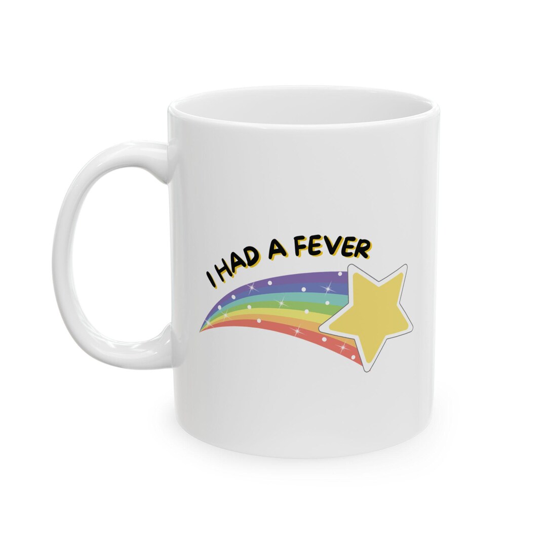 I Had a Fever Mug, Sick Mug, Viral Infection Recovery, High Fever ...