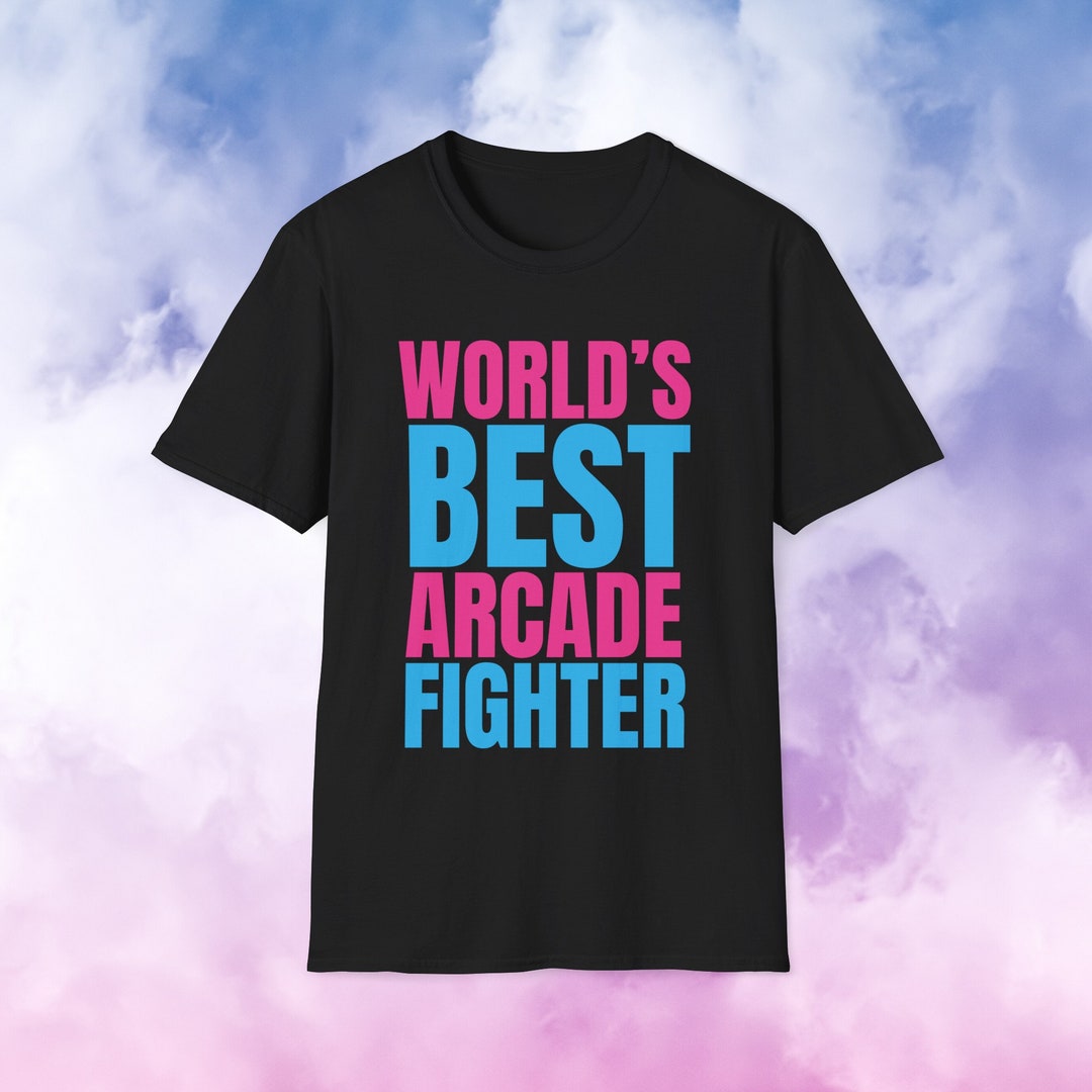 Arcade Fighter Shirt, World's Best Arcade Fighter, Arcade Gifts, Arcade ...