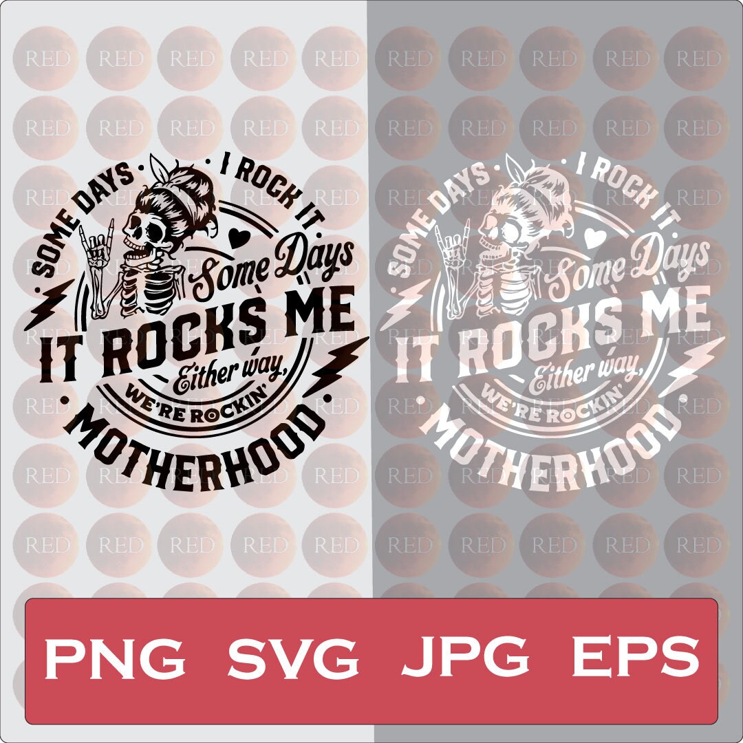 Some Days I Rock It Some Days It Rocks Me Svg, Motherhood Svg, Rocking ...