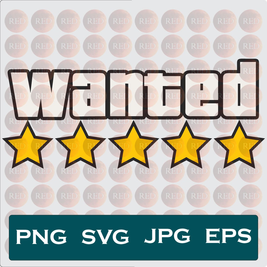 Wanted Svg, 5 Star Svg, Wanted Stars Svg, Game Wanted Svg, Cool Car ...