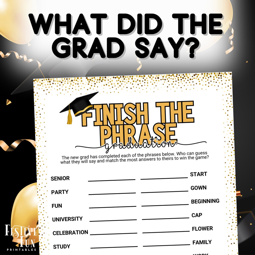 Finish Grad's Phrase Printable Game, What Did He Say She Say Graduation ...