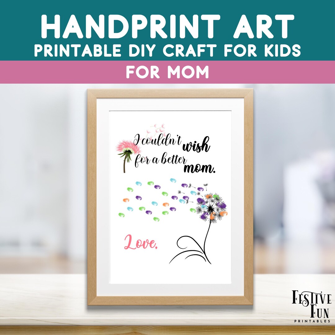 Dandelion Handprint Crafts for Kids, I Couldn't Wish for A Better Mom ...