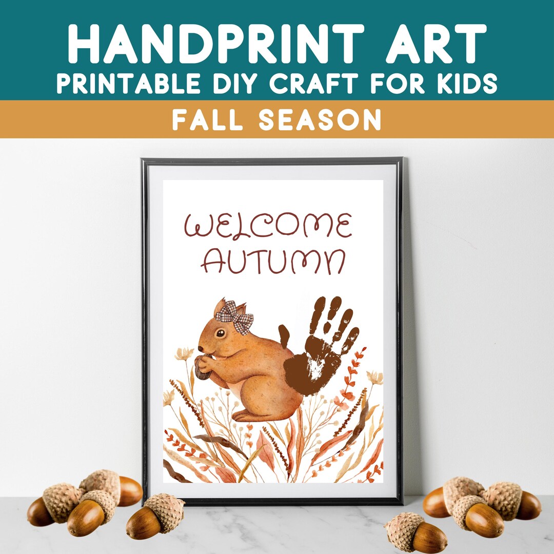 Welcome Autumn Fall Handprint Art for Kids, Cute Squirrel Printable DIY ...