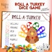 Roll A Turkey Candy Dice Game Printable, Easy Thanksgiving ...