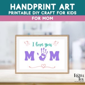 I Love You Momhandprint Crafts for Kids, Printable DIY Fingerprint Art ...