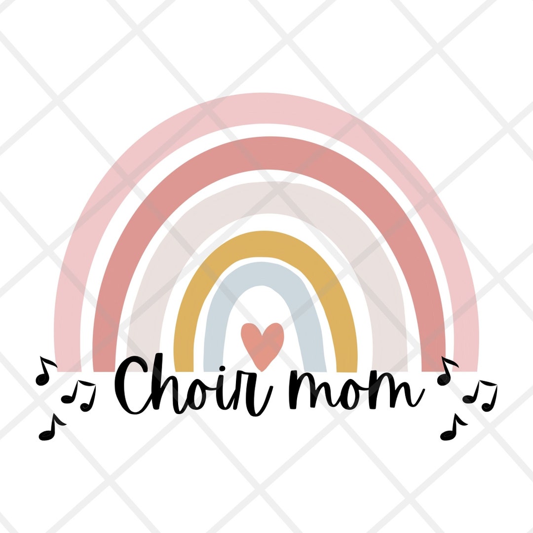Rainbow Choir Mom SVG PNG, School Chorus Svg, Choir Mom Shirts PNG ...