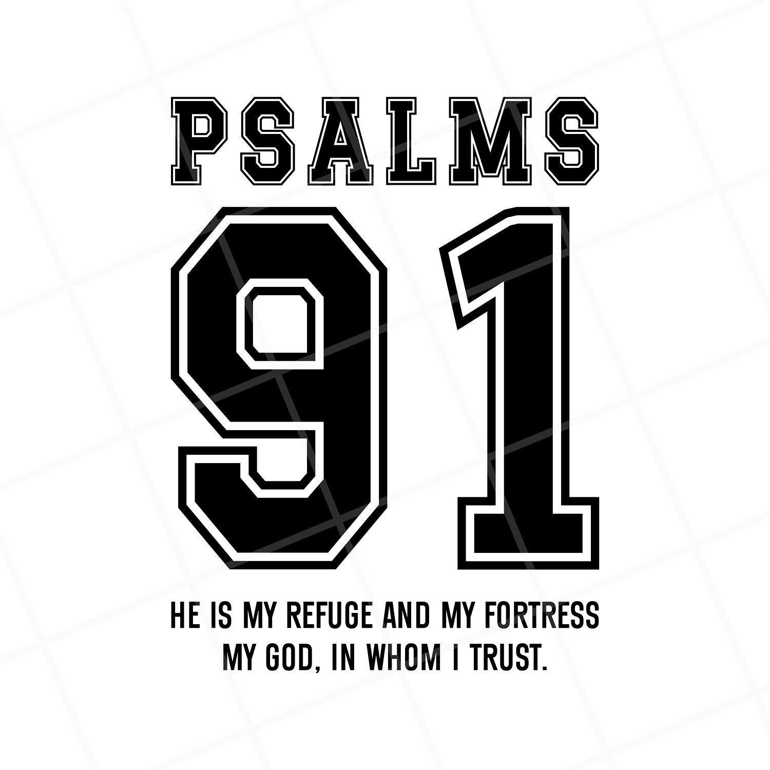 Psalm 91 SVG PNG JPG, He is My Refuge and My Fortress T-shirt Design ...