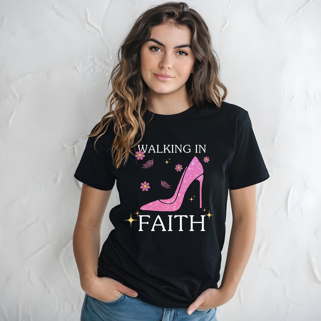 Walking in Faith Shirt, Woman Walking by Faith, Walking in Faith Shoes ...