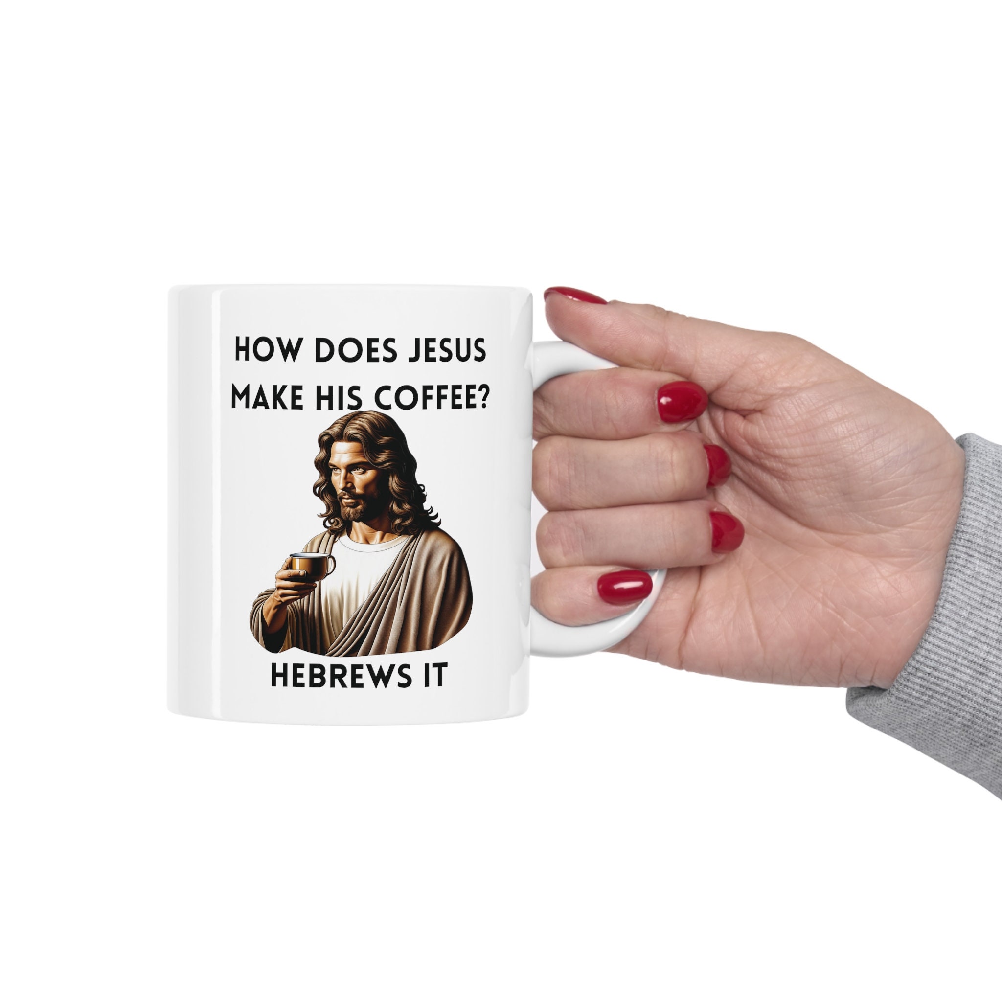 Funny Christian Mug How Does Jesus Make His Coffee Christian - Etsy