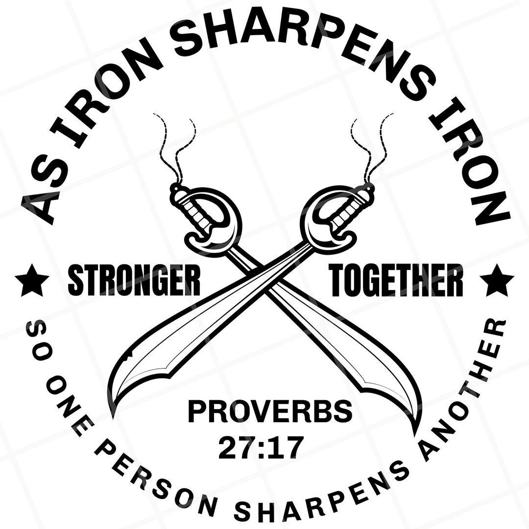 Iron Sharpens Iron SVG PNG JPG, as Iron Sharpens Iron, so One Person Sharpens Another, Proverbs ...