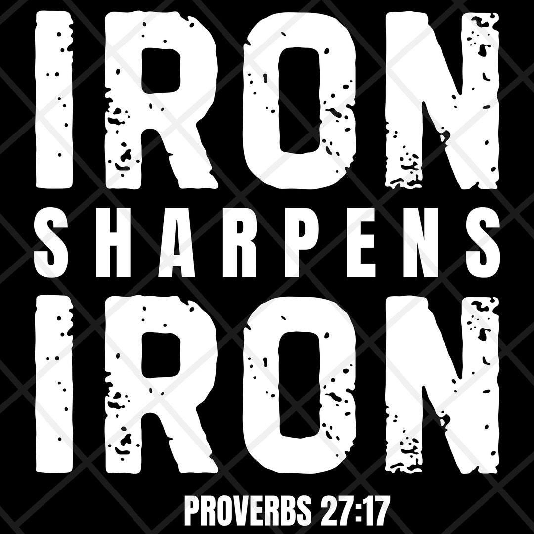 Iron Sharpens Iron SVG PNG, Proverbs, Bible Verse Svg, Christian Svg, Religious Svg, Proverbs 27 ...