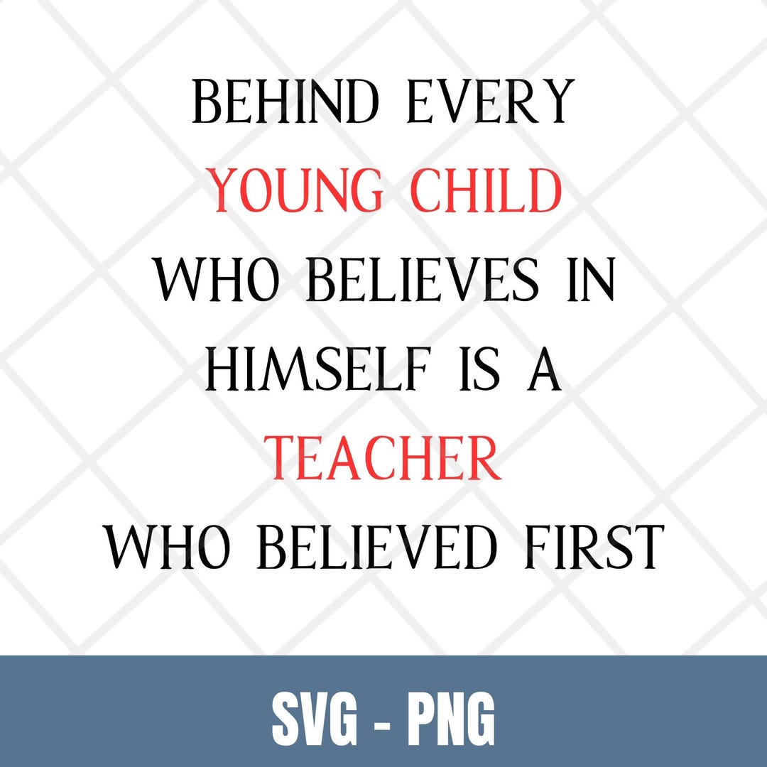 Behind Every Young Child Svg, Teacher Gift, Behind Every Young Child ...