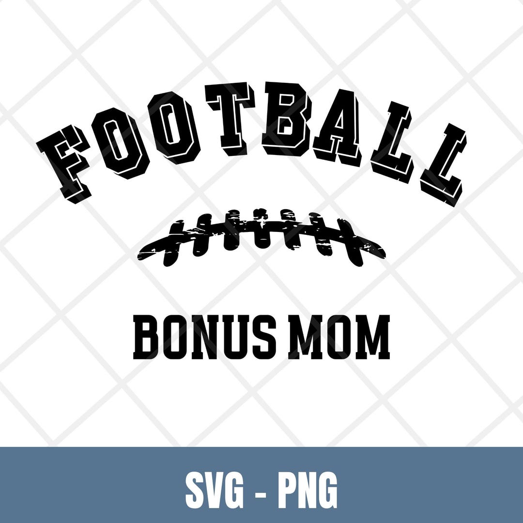 Football Bonus Mom Svg, Bonus Football Mom Png, Football Mama Svg ...
