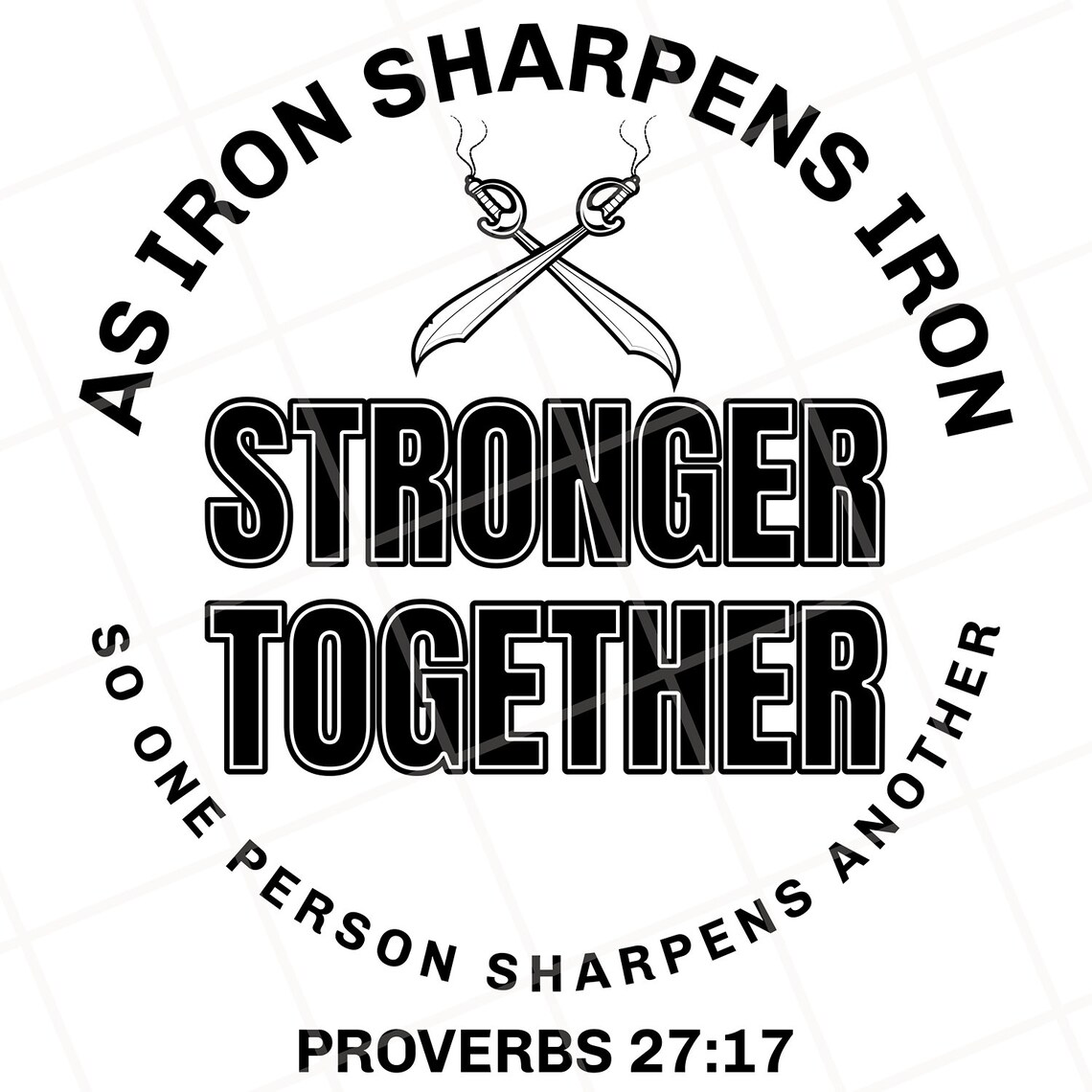 Iron Sharpens Iron SVG PNG JPG, as Iron Sharpens Iron, so One Person Sharpens Another, Proverbs ...