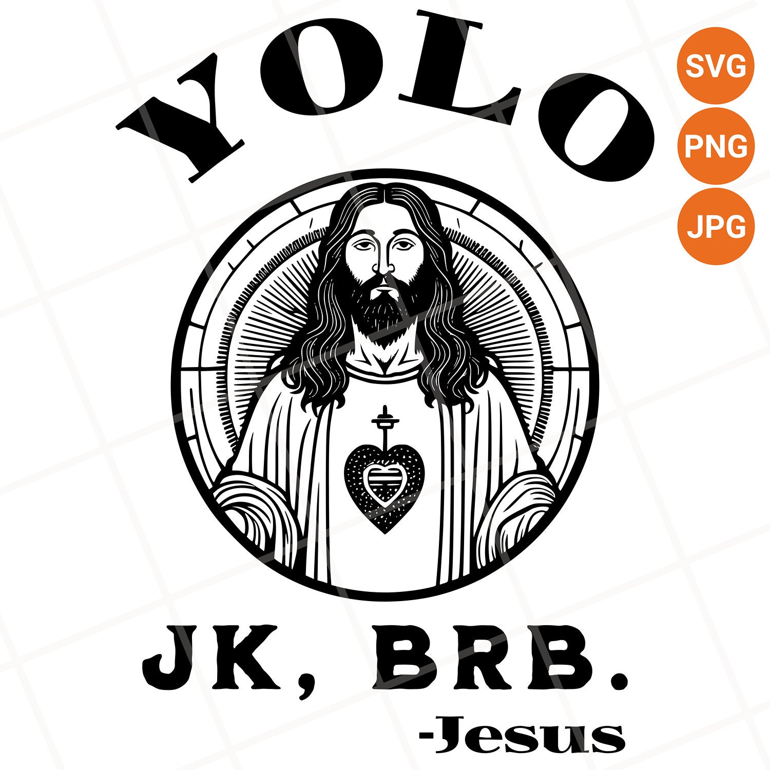 YOLO Jesus PNG, Yolo Jesus Funny Gift Idea, You Only Live Once, He is ...