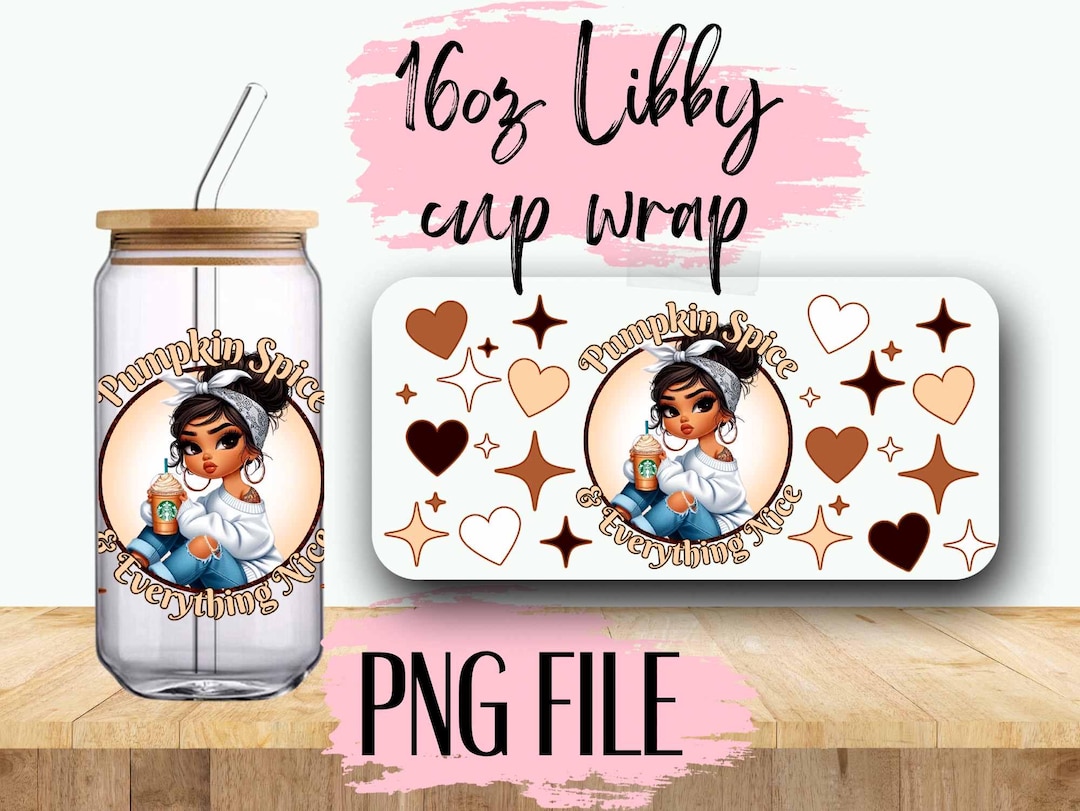 16oz Libbey Cup Wrap PNG File-digital Fall Pumkpin Spice and Everything ...