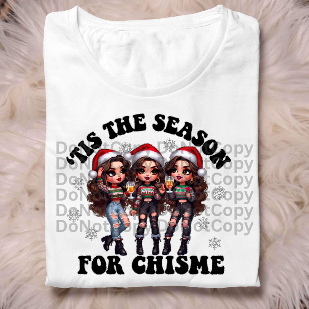 Tis the Season for Chisme PNG File-digital Christmas Comadres Chismosas ...
