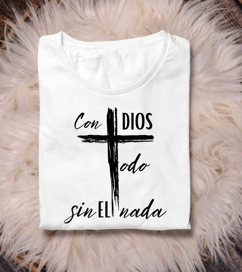 Con Dios Todo Son El Nada Religious Png/svg With Cross - Etsy