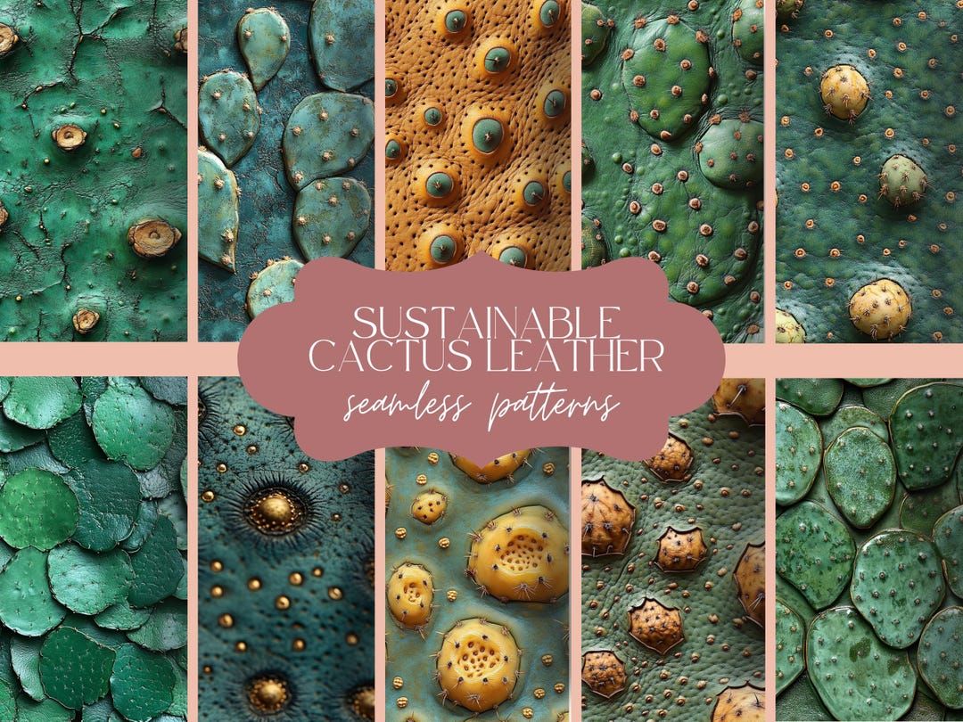 12 Sustainable Cactus Leather Texture | Eco-friendly Fashion Seamless ...