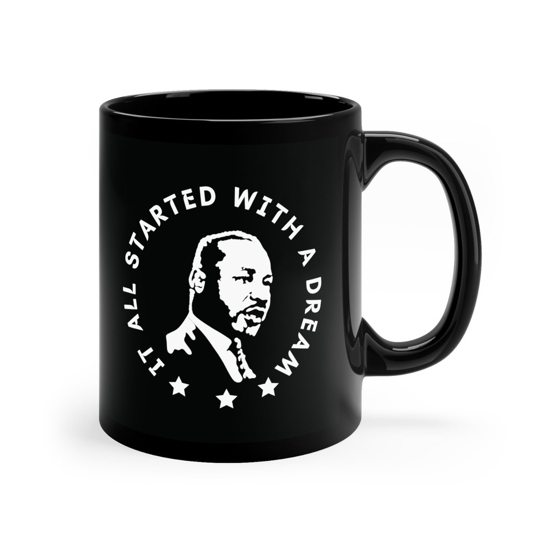 It All Started With a Dream, Black History Mug, MLK Quote Mug, Black ...