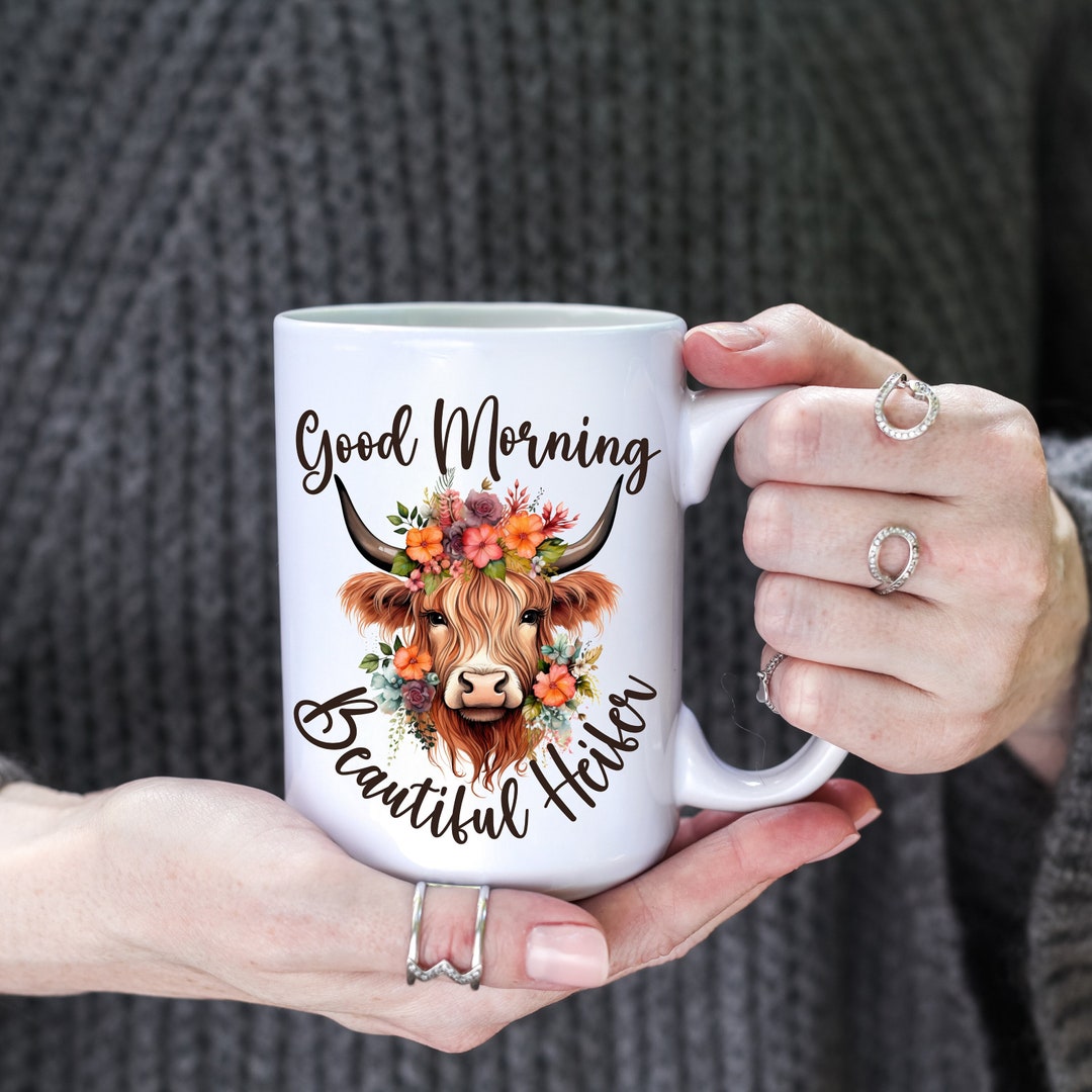 Highland Cow Ceramic Mug 15oz, Good Morning Beautiful Heifer Large ...