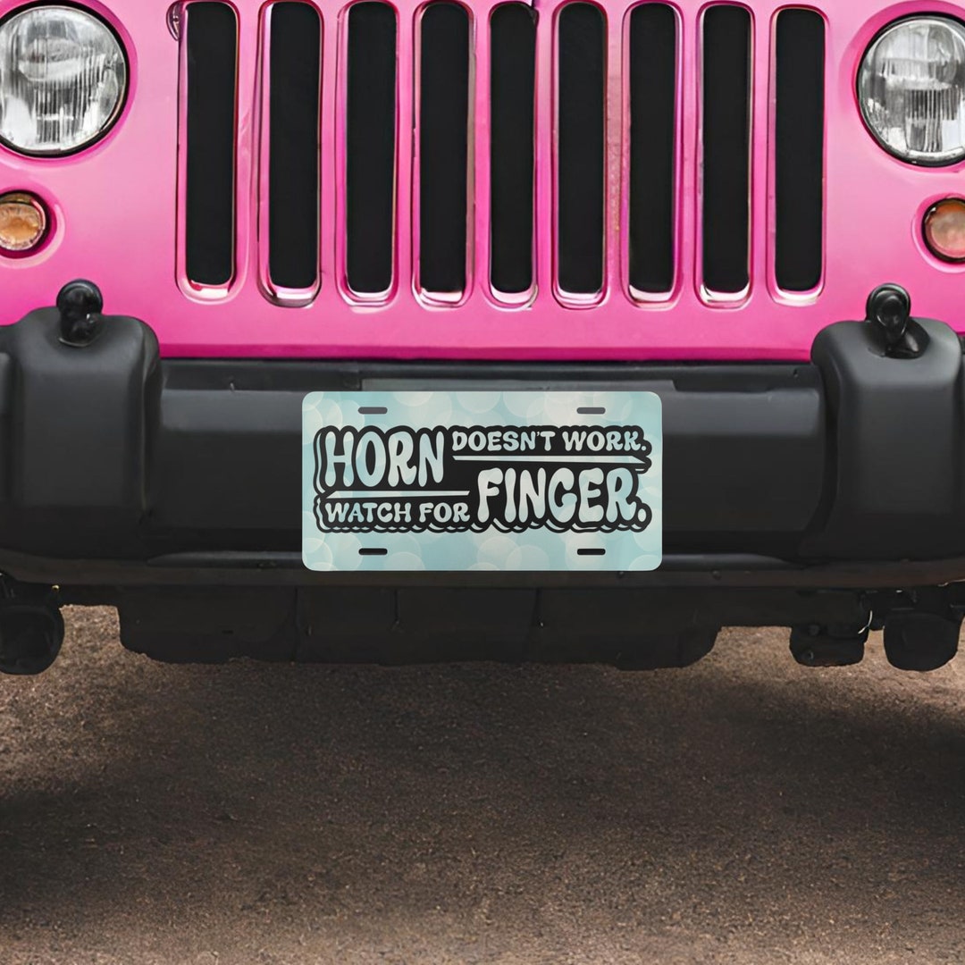 Funny Car Tag | Horn Doesn't Work Watch for Finger Vanity Plate ...