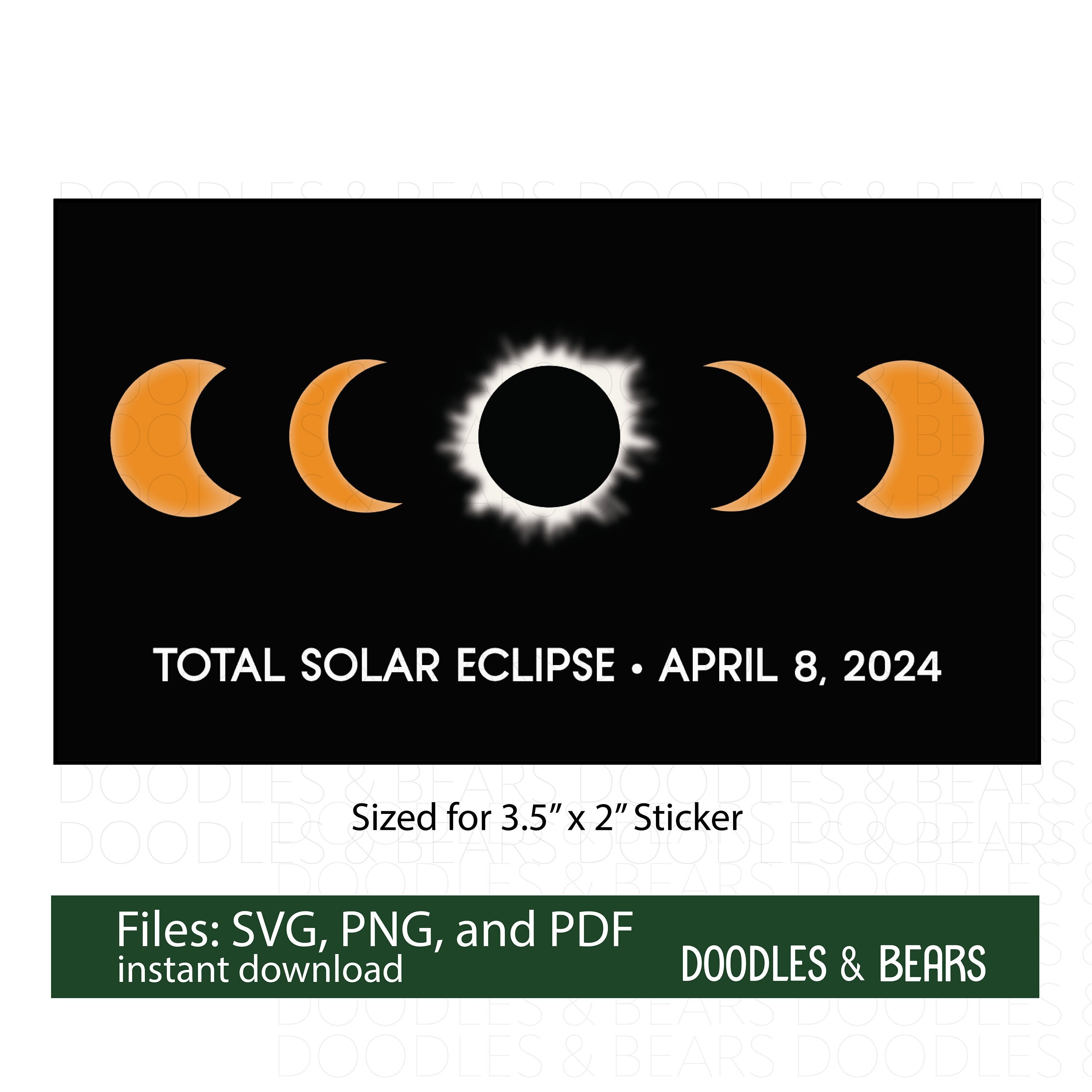Total Solar Eclipse 2024 Sticker, Sized for 3.5" X 2", SVG, PNG, PDF ...