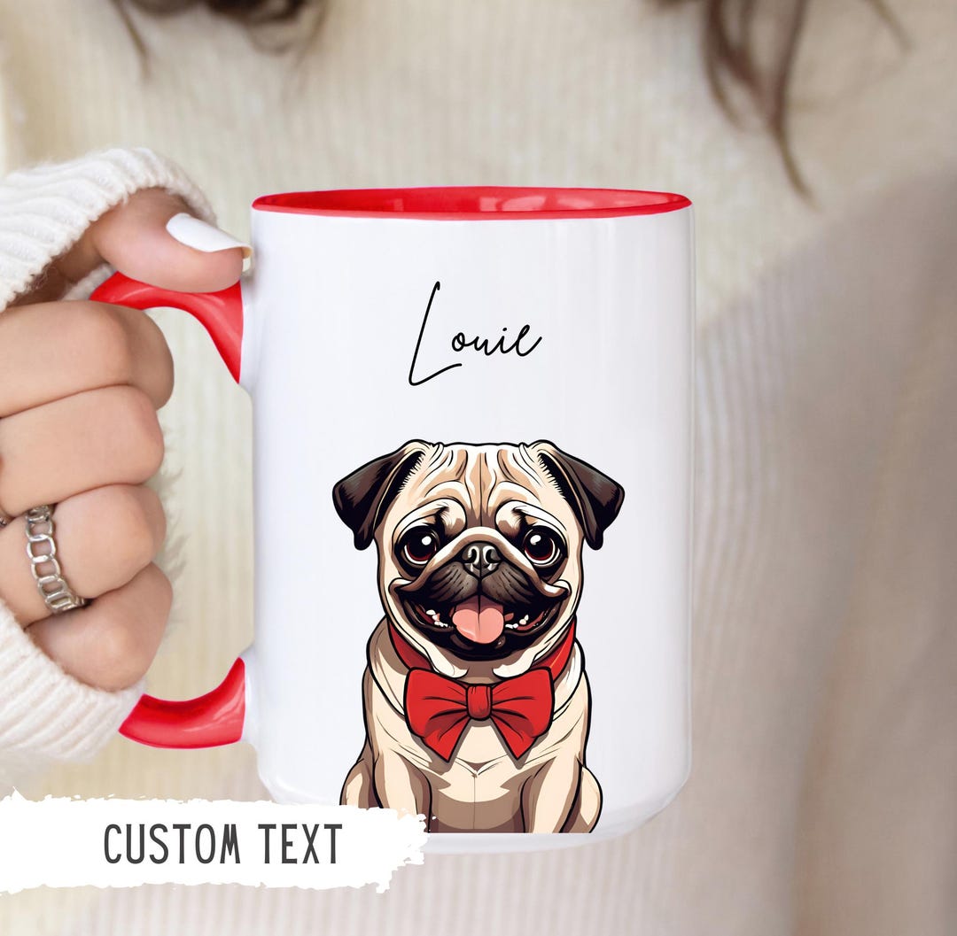 Personalized Pug Dog Mug,custom Cup,pet Owner Gift,mom Teacup,funny Pet ...