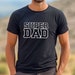 Super Dad T-shirt, Super Father, Fathers Day Gift, Gift for Dad, Gift for Father, Birthday Gift ...
