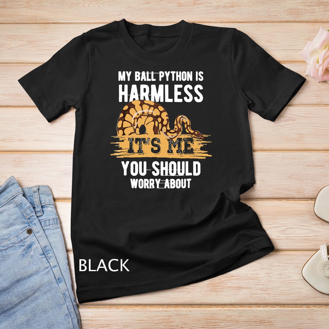 My Ball Python is Harmless Tee Snake Lover T-shirt Sweatshirt - Etsy
