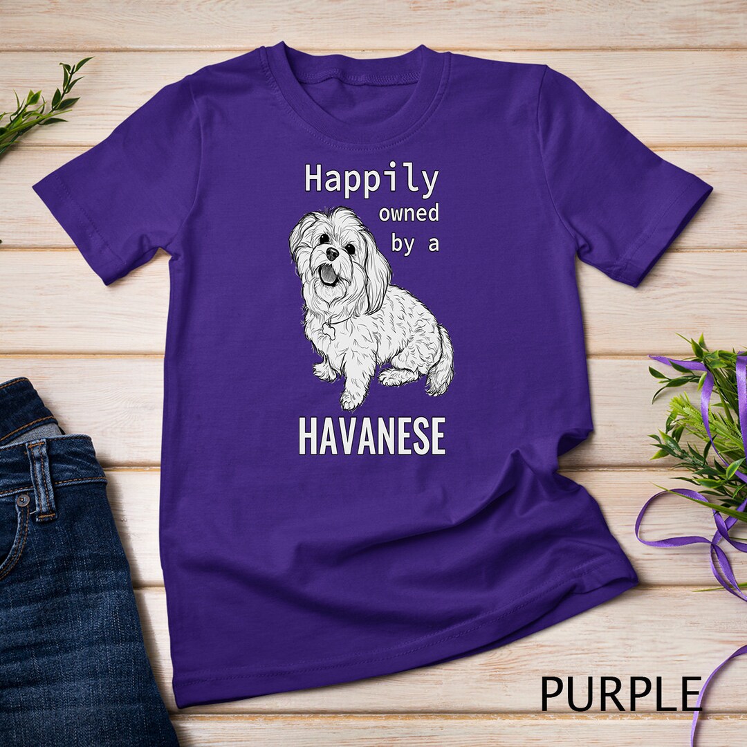 Funny Happily Owned by A Havanese Cute Dog Lover Gift T-shirt ...