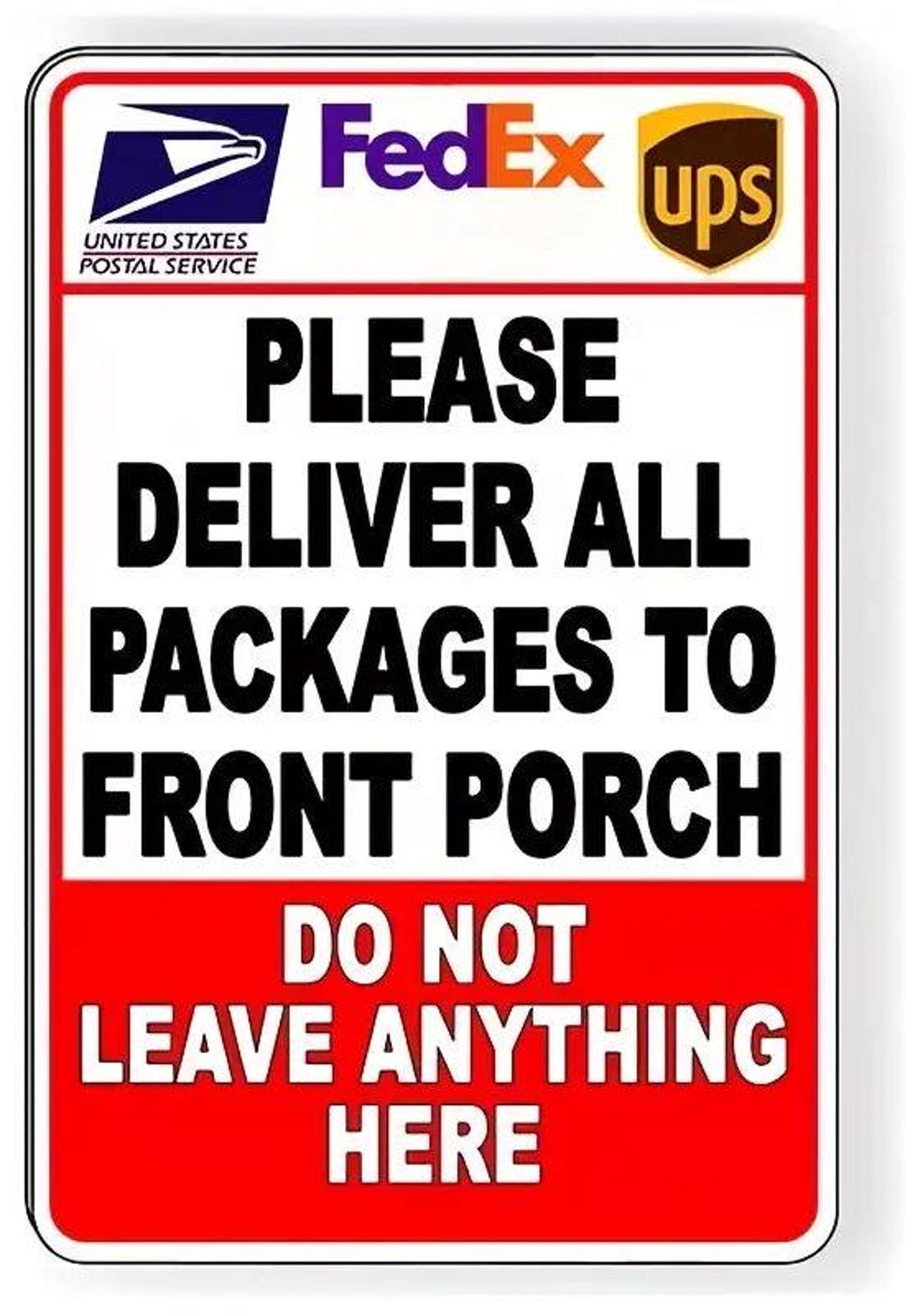 USPS, Fedex, UPS Please Deliver All Packages to Front Porch Tin Sign ...