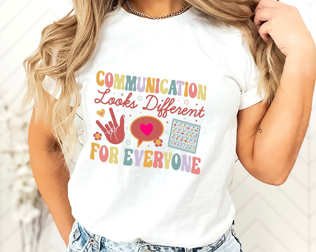 Communication Looks Different for Everyone Shirt,speech Pathologist ...